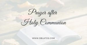 PRAYER AFTER HOLY COMMUNION - CATHOLIC PRAYER